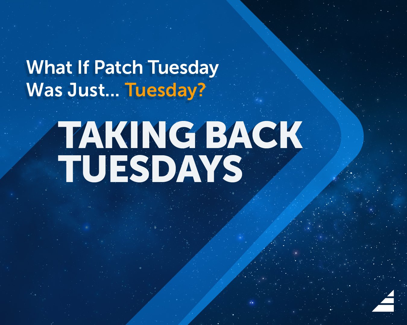 Taking Back Tuesdays: How Autonomous Patch Management Reduces Risk and ...