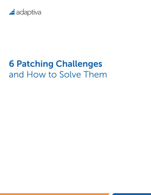 6 Patching Challenges and How to Solve Them