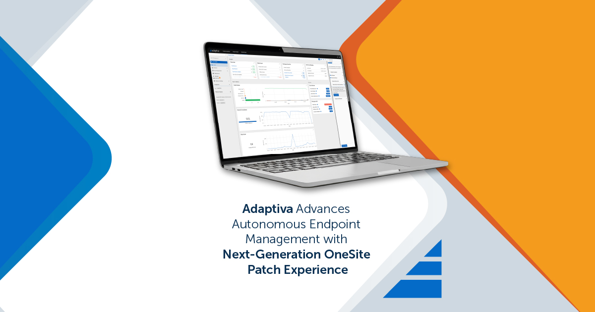 Adaptiva Releases Next-Generation OneSite Patch Experience, Advancing ...